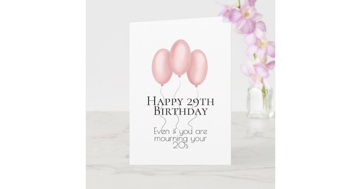 Pink Balloons Happy 29th Birthday Card | Zazzle