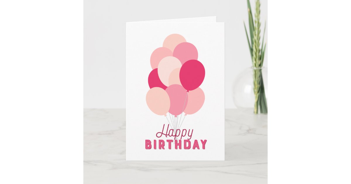 Pink Balloons Happy Birthday Card | Zazzle