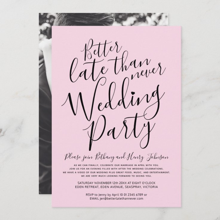 Pink better late than never post wedding party invitation | Zazzle