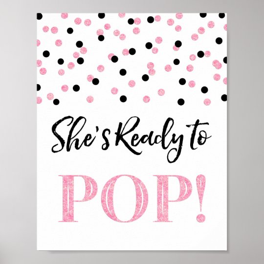 Pink Black Confetti She's Ready to Pop Sign | Zazzle.com