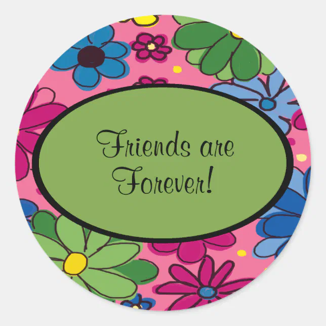 Pink Blue Green Floral Friends are Forever Sticker | Zazzle
