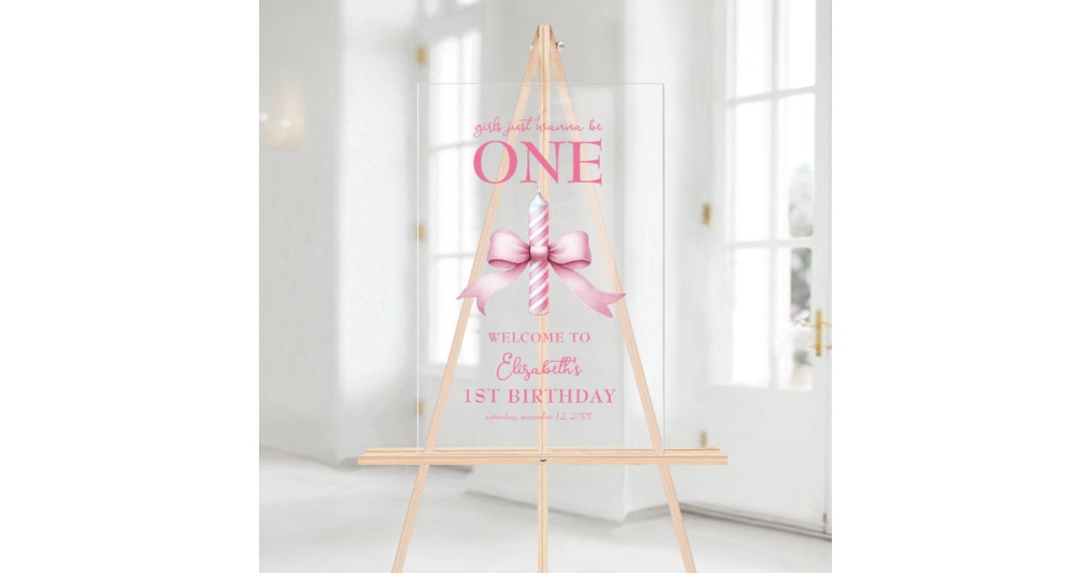 Pink Bow Girls Just Wanna Be One 1st Birthday Acrylic Sign | Zazzle