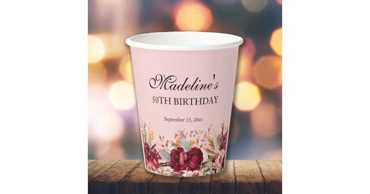Pink Burgundy Floral Women's 50th Birthday Paper Cups | Zazzle