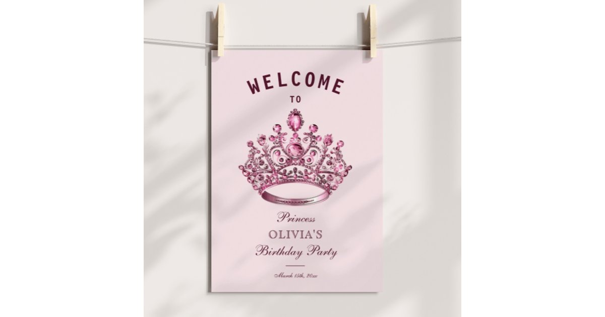 Pink Burgundy Princess Crown Welcome Birthday Poster | Zazzle