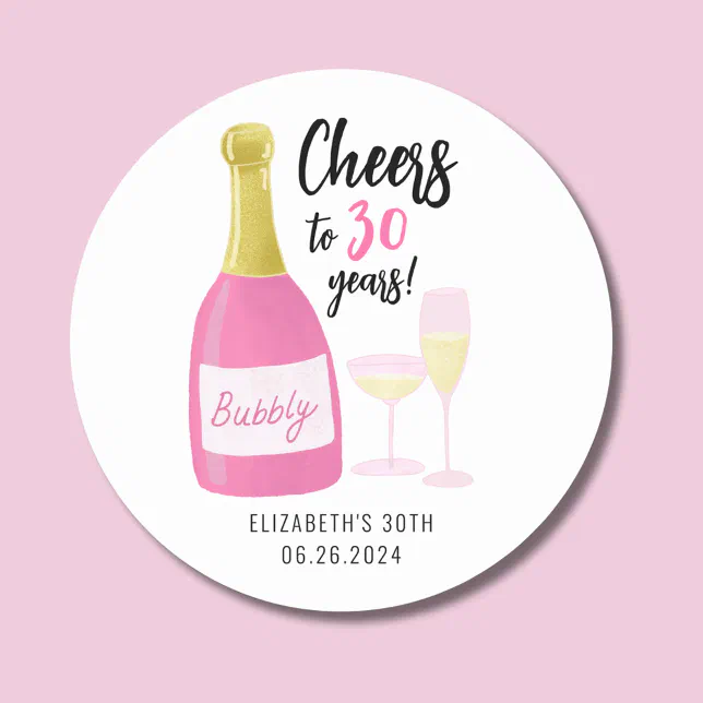 Pink Cheers to 30 years bubbly 30th birthday party Classic Round ...