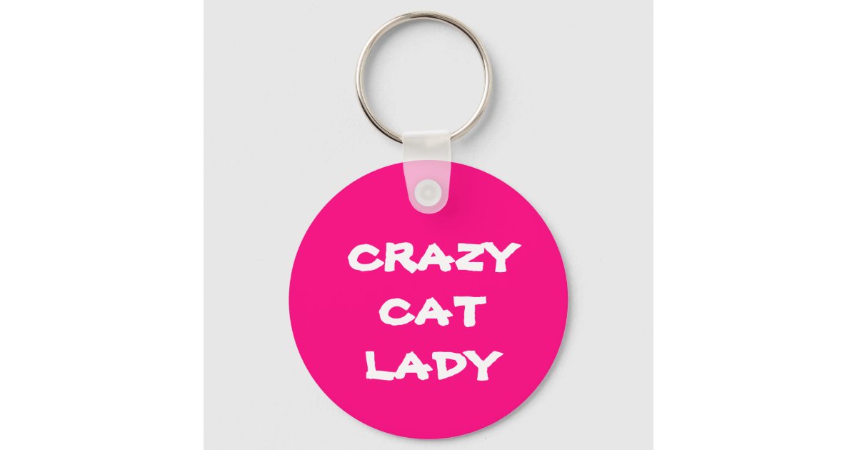 Pink Crazy Cat Lady Keychain | Zazzle