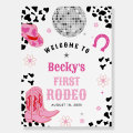 Pink Disco First Rodeo Girl 1st Birthday Welcome Foam Board | Zazzle