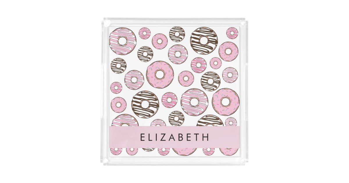Pink Donuts, White Donuts, Sprinkles, Your Name Acrylic Tray | Zazzle