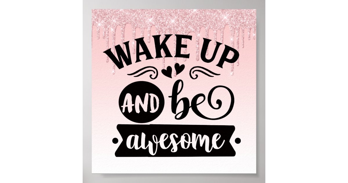 Pink Dripping Glitter Inspirational Quote Poster | Zazzle