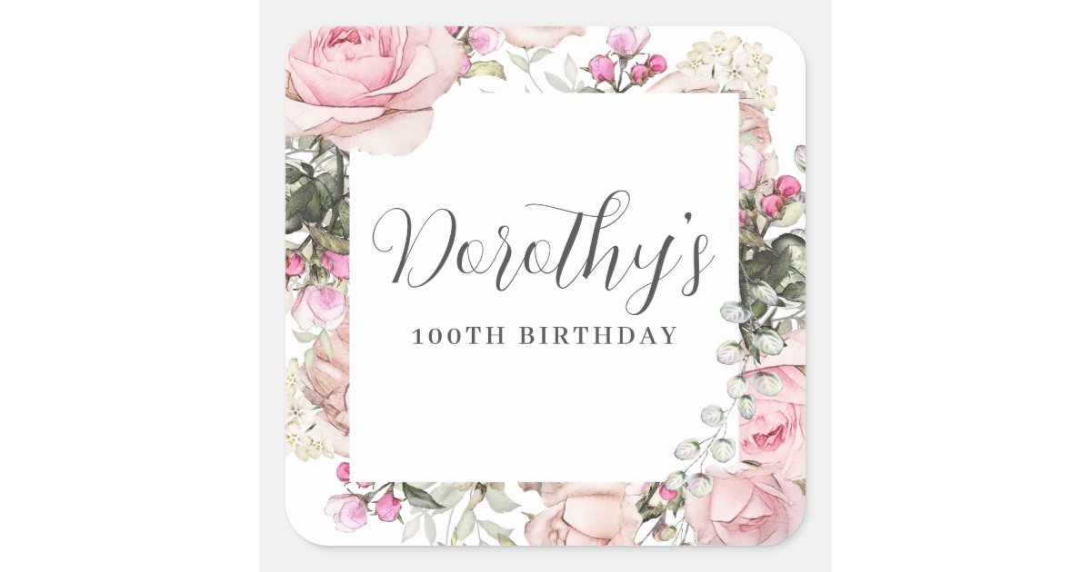 Pink Floral 100th Birthday Party Custom Favor Square Sticker | Zazzle