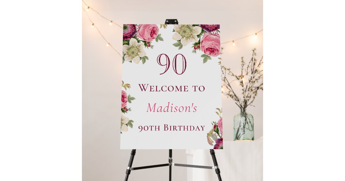 Pink Floral 90th Birthday Welcome Sign | Zazzle
