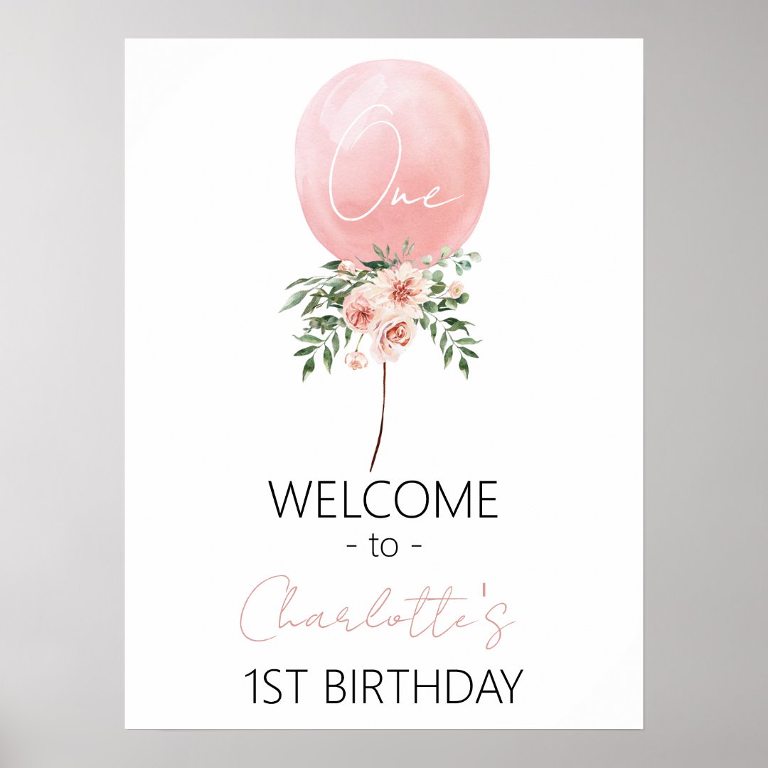 Pink Floral Balloon First Birthday Welcome Sign | Zazzle