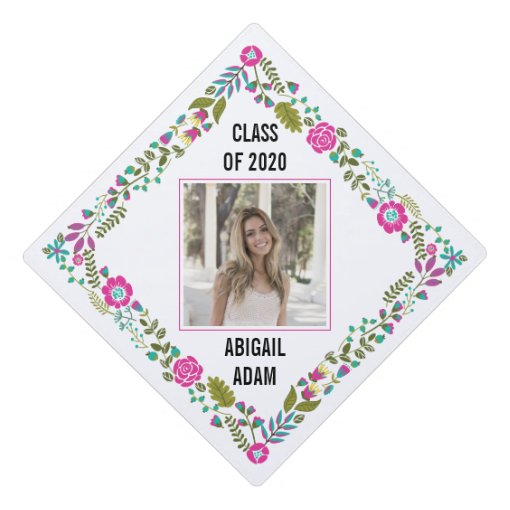 Pink floral border, photo Class of 2020 graduation Graduation Cap ...