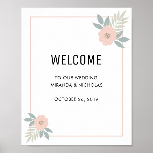 Pink floral border wedding welcome sign / poster | Zazzle