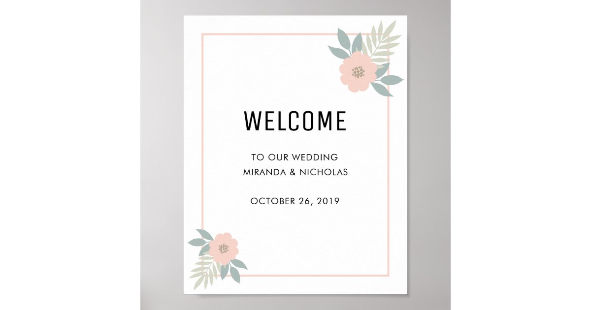 Pink floral border wedding welcome sign / poster | Zazzle
