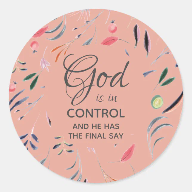 Pink Floral GOD IS IN CONTROL Christian Custom Classic Round Sticker ...