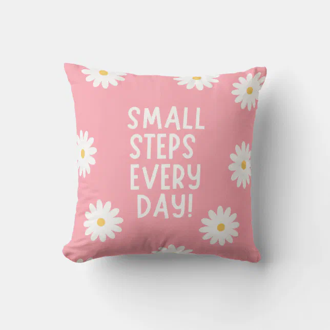 Pink Floral Inspiration – Small Steps Every Day Throw Pillow | Zazzle