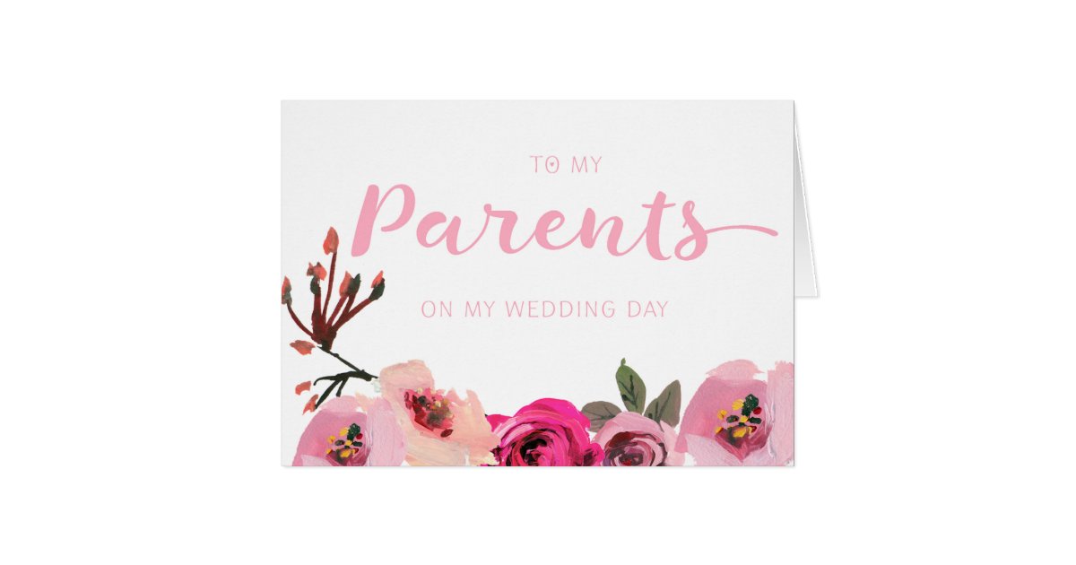 Pink Floral To My Parents Wedding Day Card | Zazzle