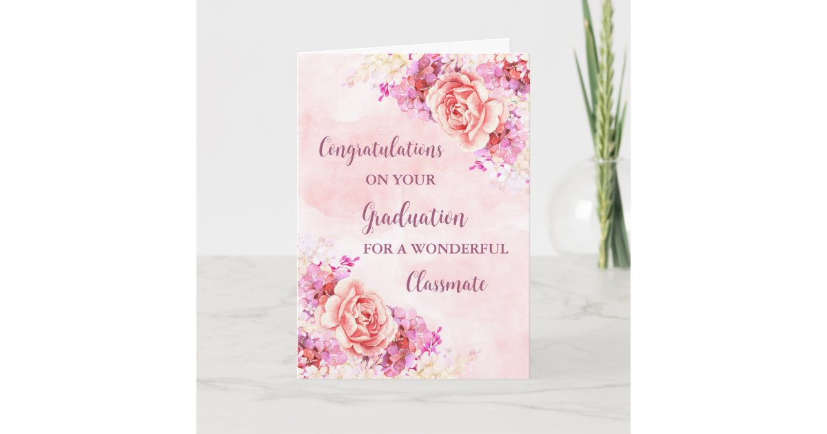 Pink Flowers Classmate Congratulations Graduation Card | Zazzle