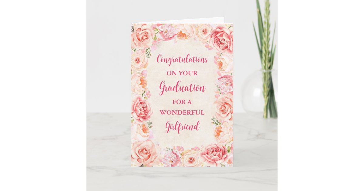 Pink Flowers Girlfriend Congratulations Graduation Card | Zazzle