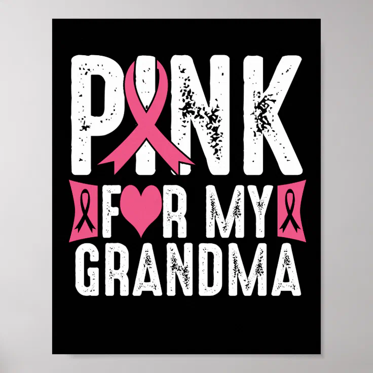 Pink For My Grandma Breast Cancer Awareness Poster | Zazzle