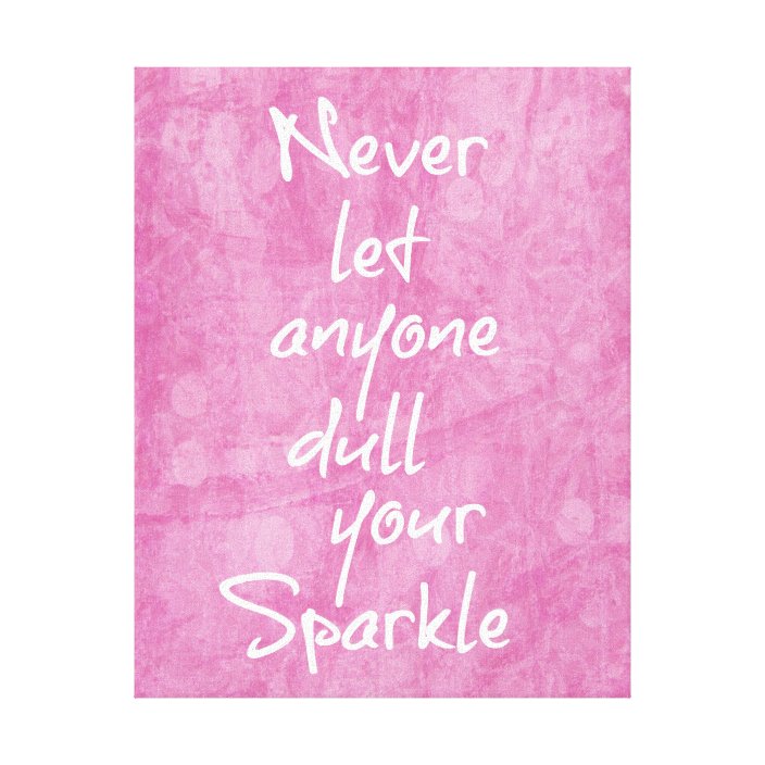 Pink Girly Sparkle Quote Canvas Print | Zazzle.com