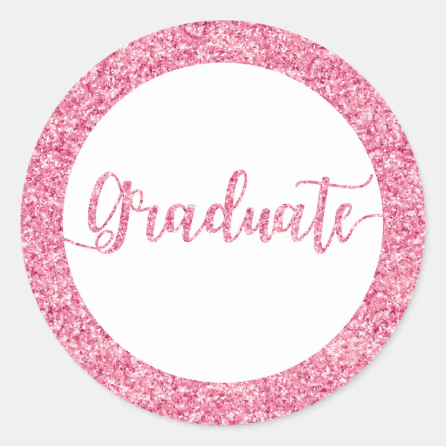 Pink Glitter Graduate Graduation Announcement Classic Round Sticker ...
