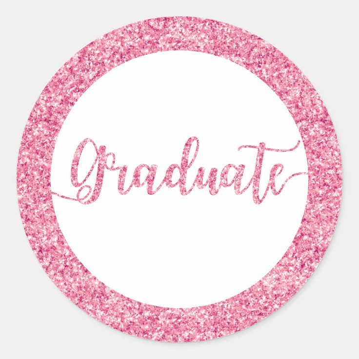 Pink Glitter Graduate Graduation Announcement Classic Round Sticker ...