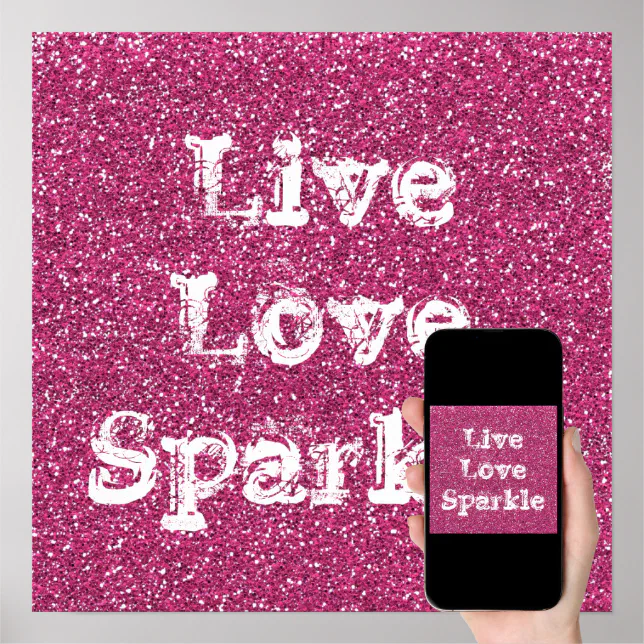 Pink Glitter Live Love Sparkle Poster Print | Zazzle