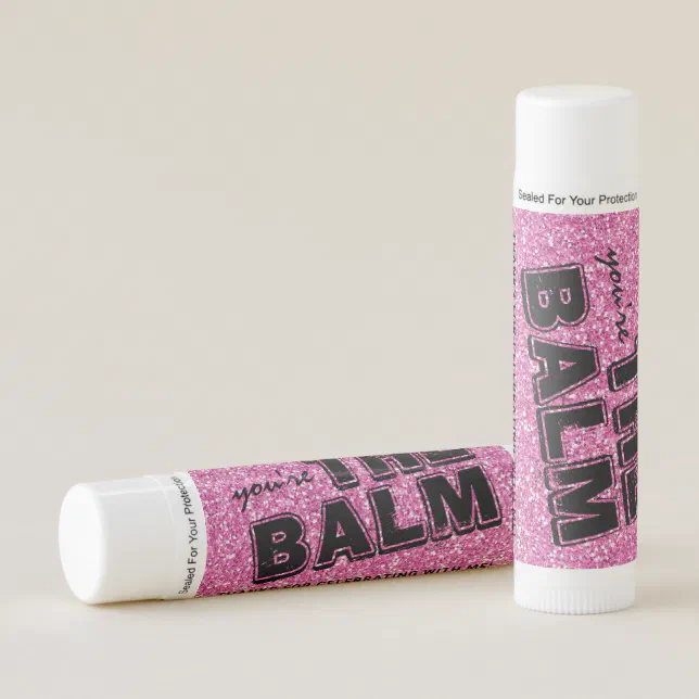 Pink Glitter You're The Balm Personalized Favor Lip Balm | Zazzle