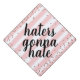 Pink & Gold Haters Gonna Hate Graduation Topper | Zazzle