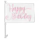 Pink Happy Birthday Car Flag | Zazzle