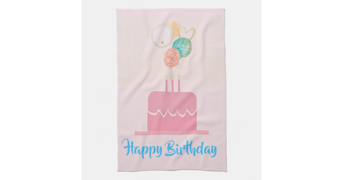 Pink Happy Birthday Kitchen Towel | Zazzle