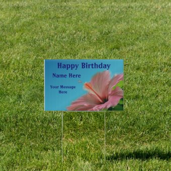 Pink Hibiscus Flower Happy Birthday Yard Sign | Zazzle
