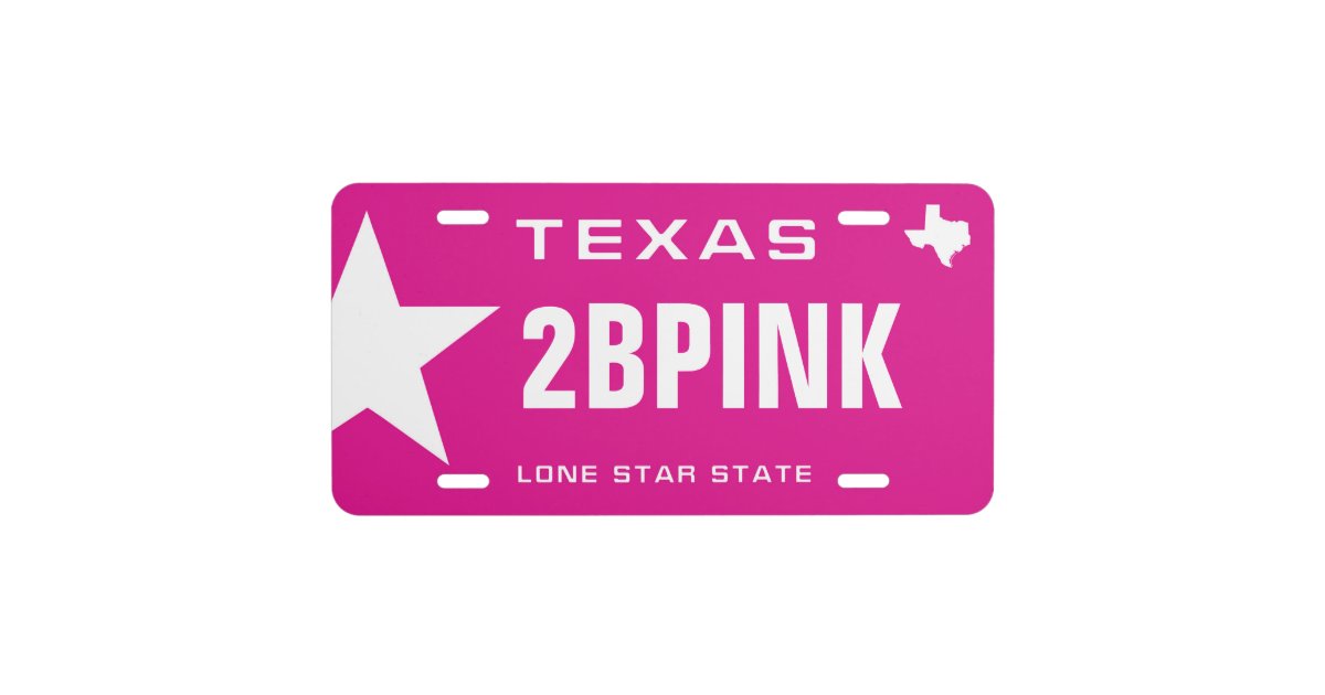 Pink in Texas License Plate | Zazzle.com