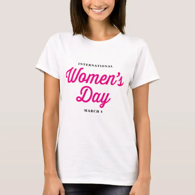 Pink International Women's Day Statement T Shirt | Zazzle