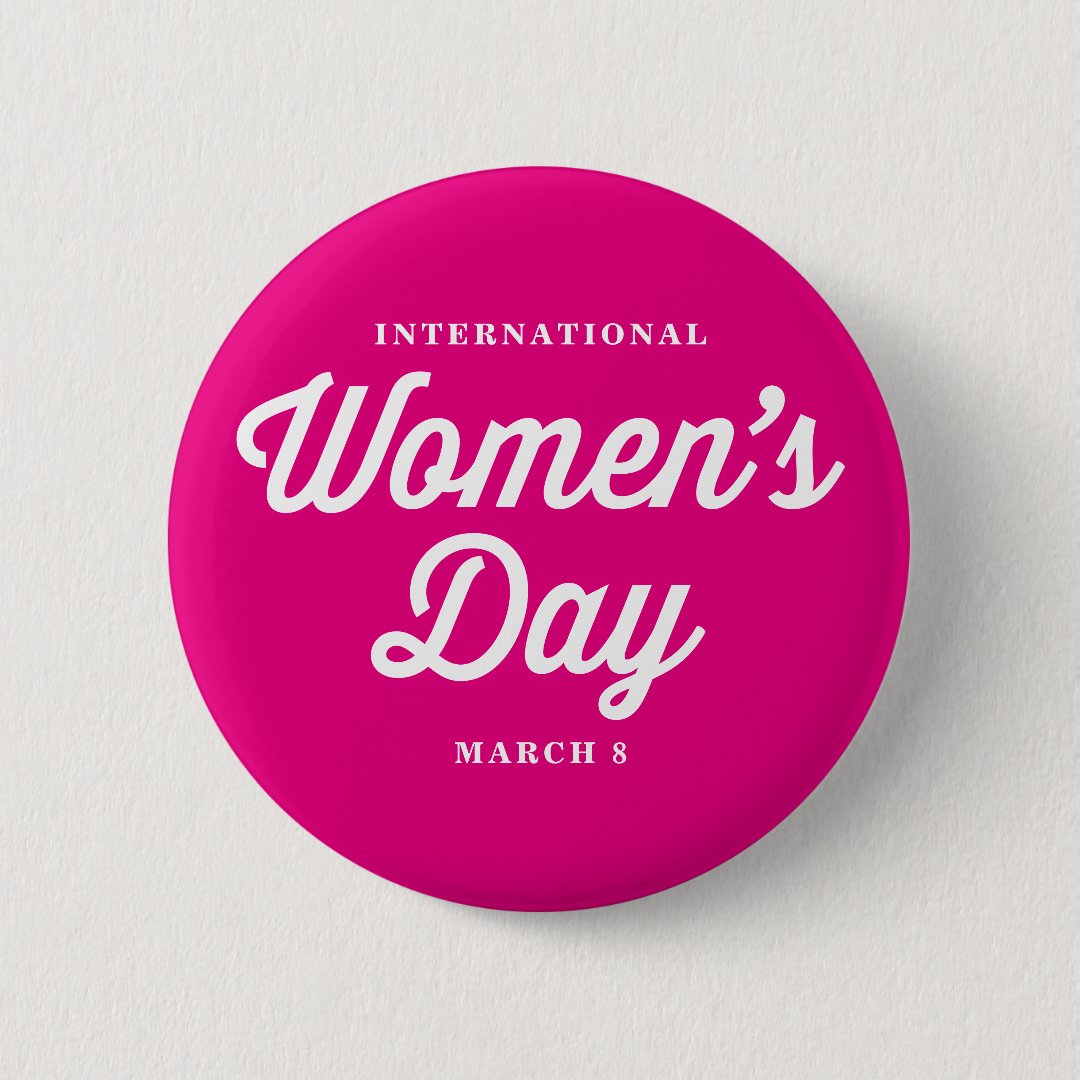 Pink International Women's Day Typography I Pinback Button | Zazzle