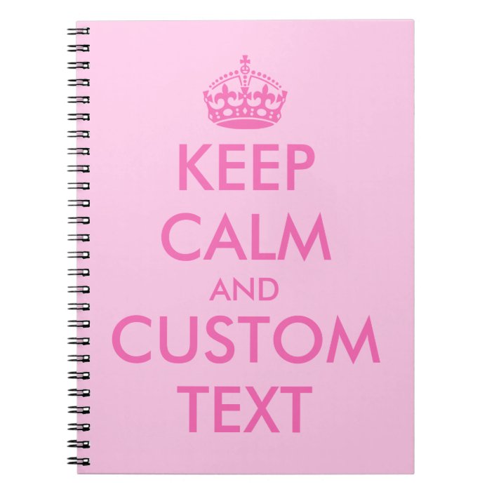 Pink Keep Calm notebook | Personalized text | Zazzle.com