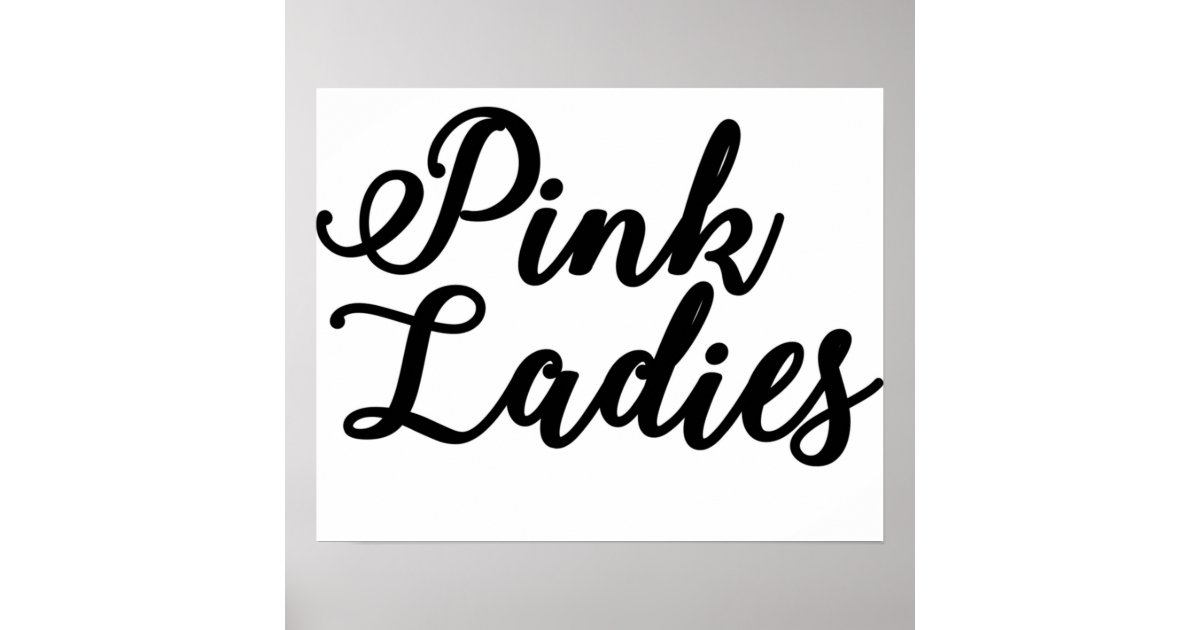 Pink Ladies Poster | Zazzle