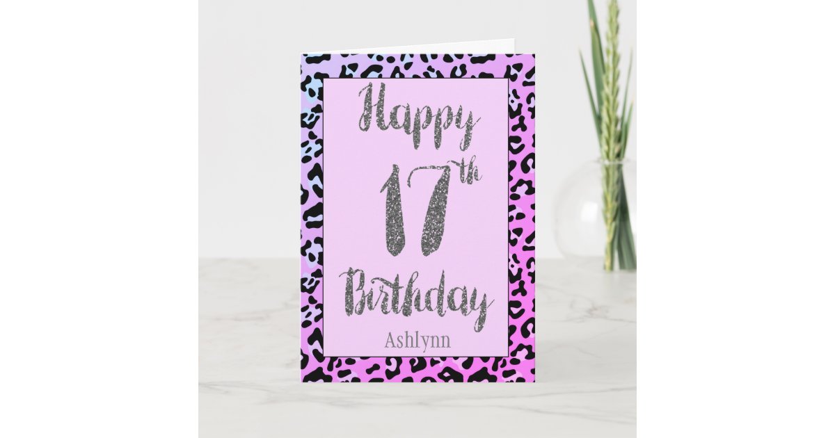 Pink Leopard Silver Glitter 17th Birthday Card | Zazzle