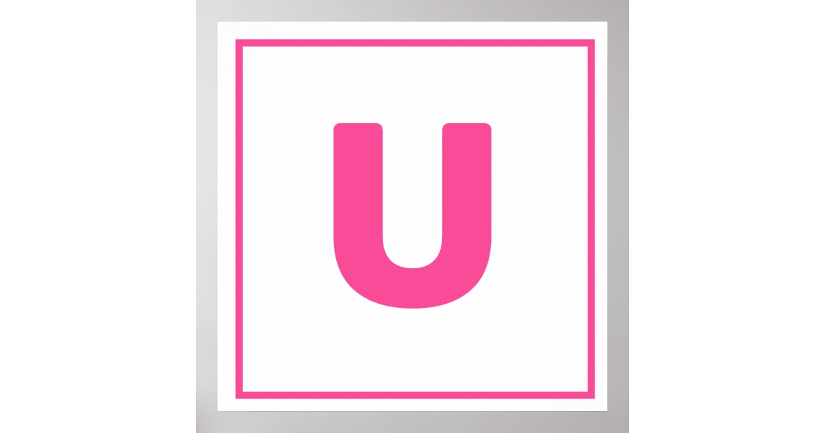 Pink letter U Poster | Zazzle