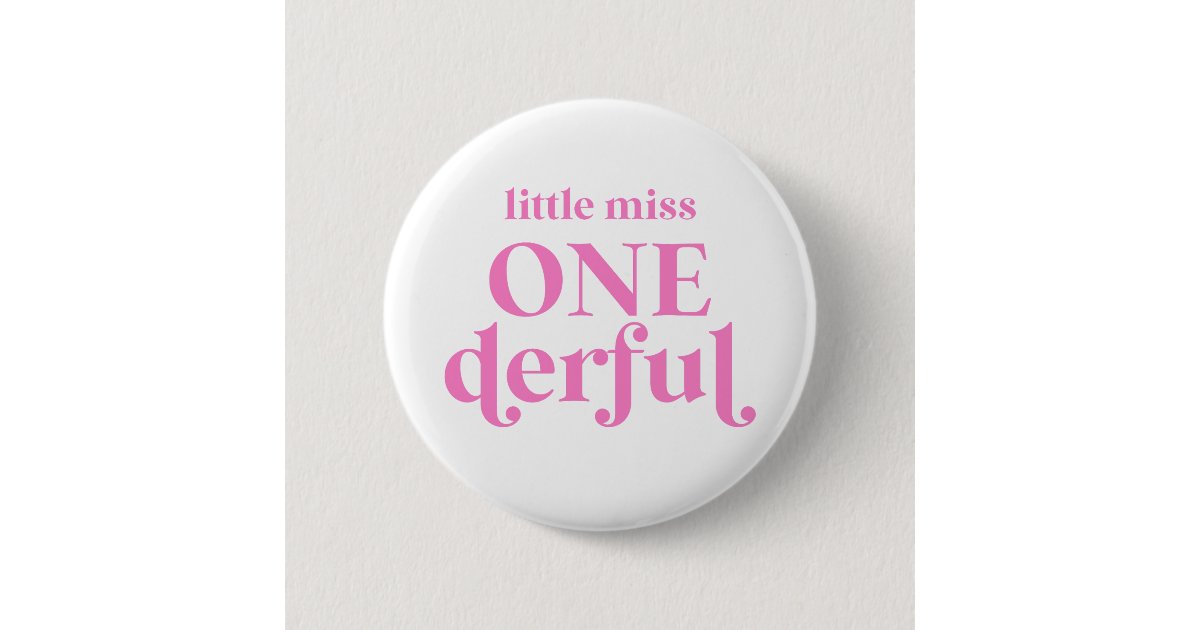 Pink Little Miss ONEderful 1st First Birthday Button | Zazzle