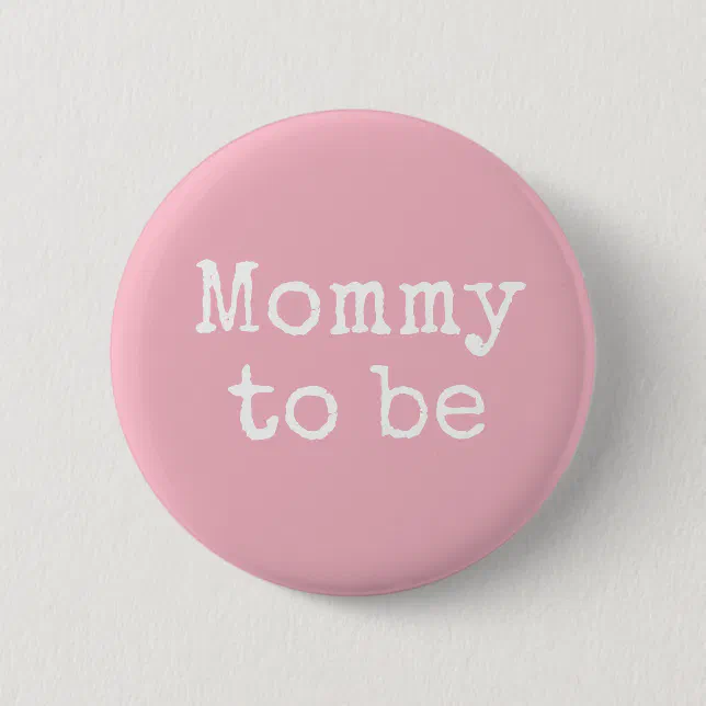 Pink Mom to be Baby Shower Button | Zazzle