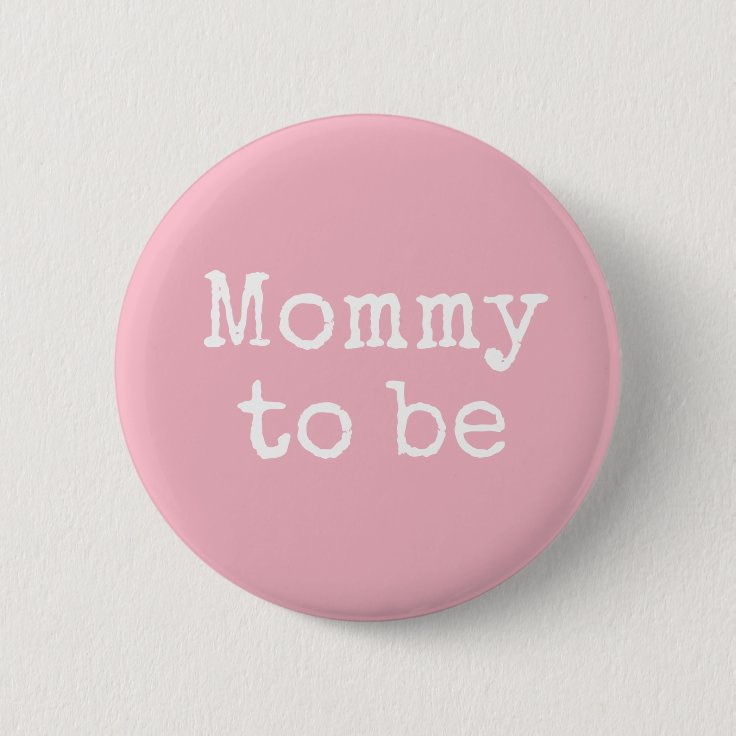 Pink Mom to be Baby Shower Button | Zazzle