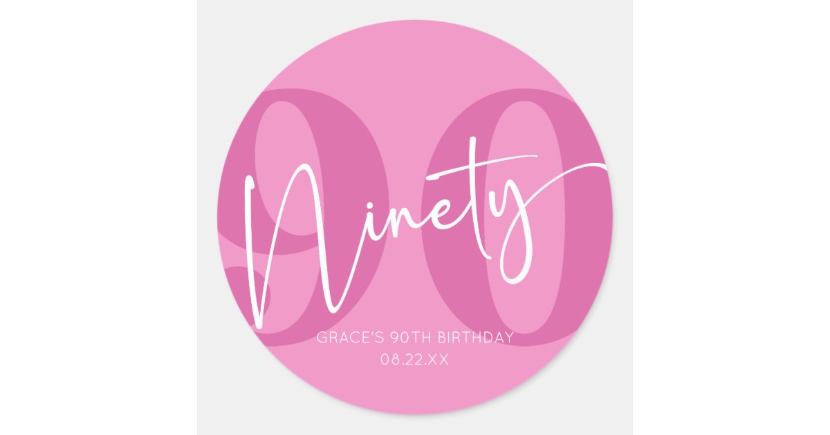 Pink Ninety 90th Ninetieth Birthday Party Favor Classic Round Sticker ...