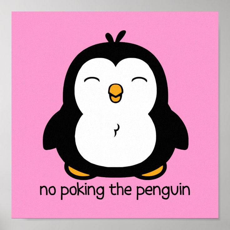 Pink No Poking The Penguin Poster | Zazzle