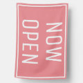 PINK NOW OPEN SIGN FLAG | Zazzle