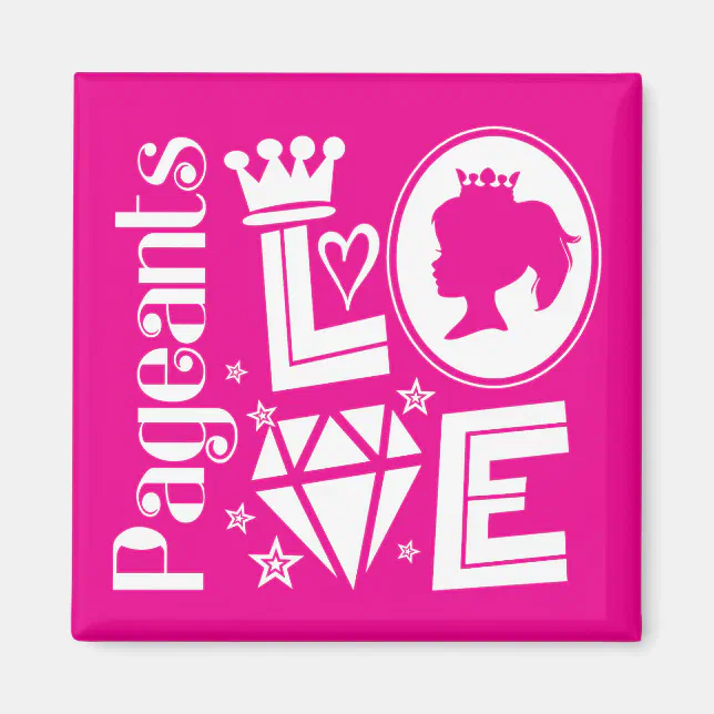 Pink Pageant Princess Love - Beauty Pageants Magnet | Zazzle