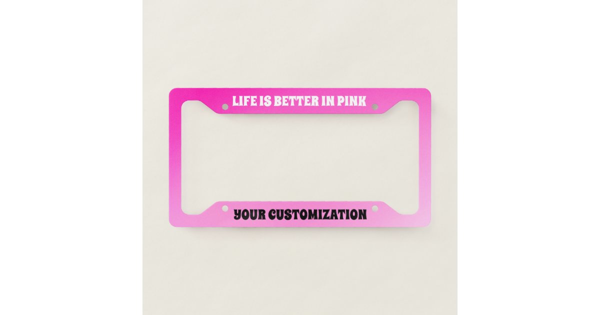 Pink Perfection License Plate Frame | Zazzle