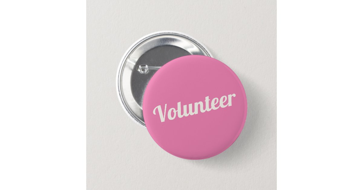 Pink Pin-back Volunteer Buttons | Zazzle